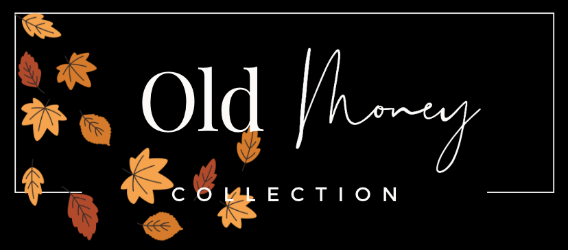 Old Money Collection